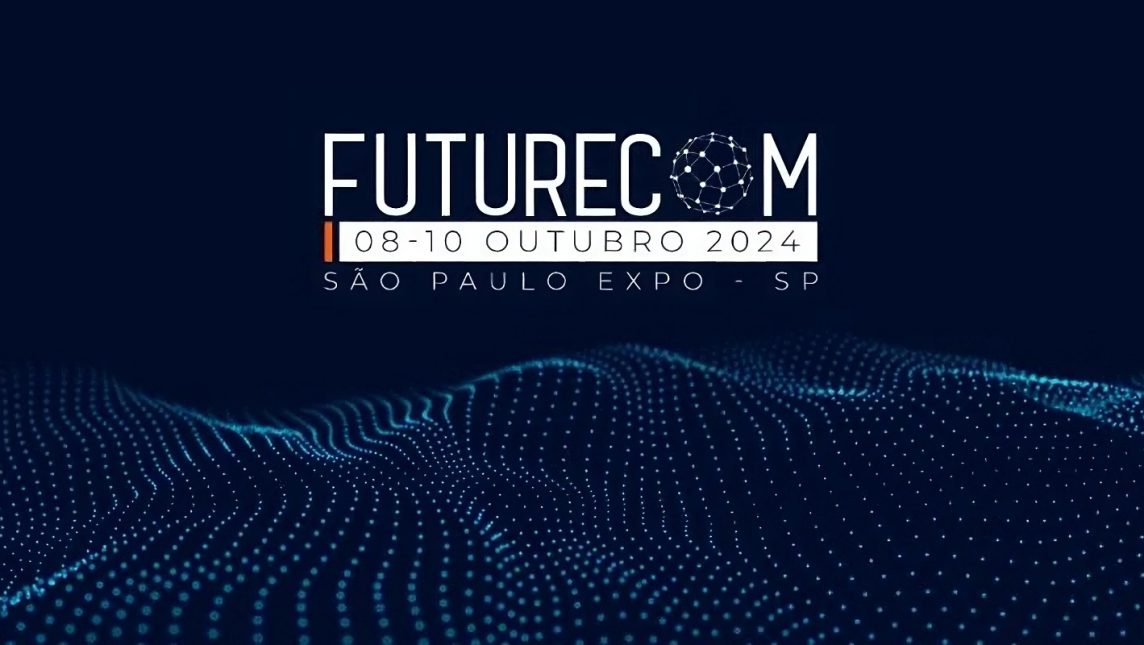 Saiba tudo sobre o Futurecom 2024